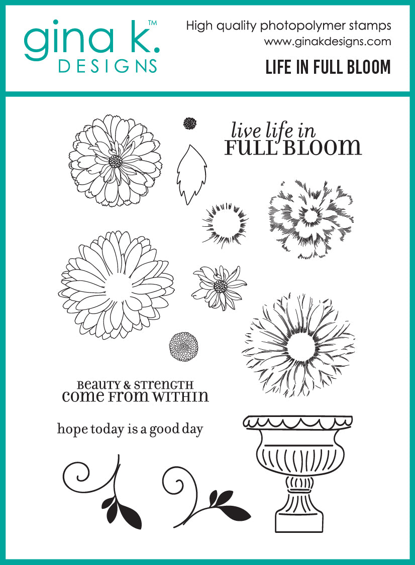 STAMPS- Life in Full Bloom – Gina K Designs, LLC